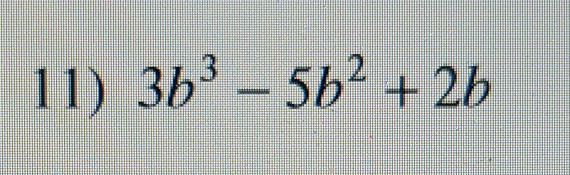 Solved 11) 363 - 5b? + 2b | Chegg.com