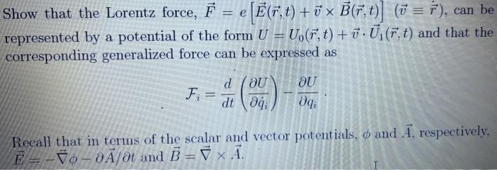 Solved Show that the Lorentz force, | Chegg.com