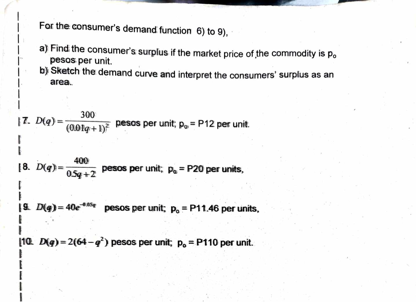 Solved D(q)=4000.5q+2 ﻿pesos per unit; p0=P20 ﻿per units,For | Chegg.com