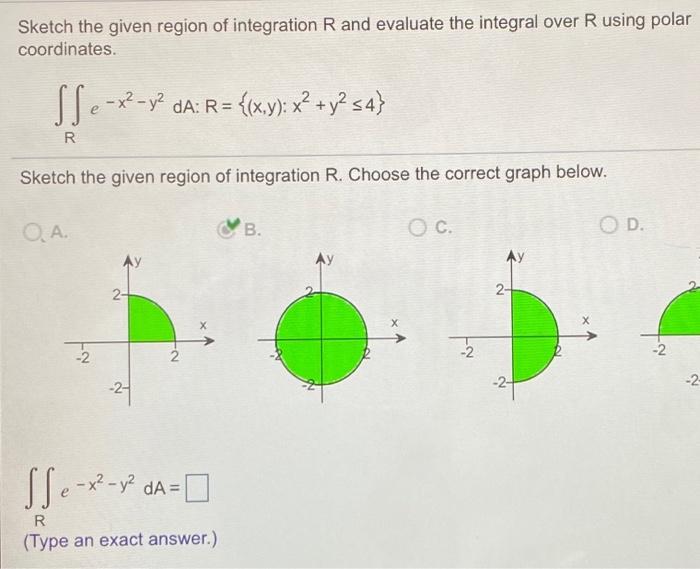 Solved Sketch the given region of integration R and evaluate | Chegg.com