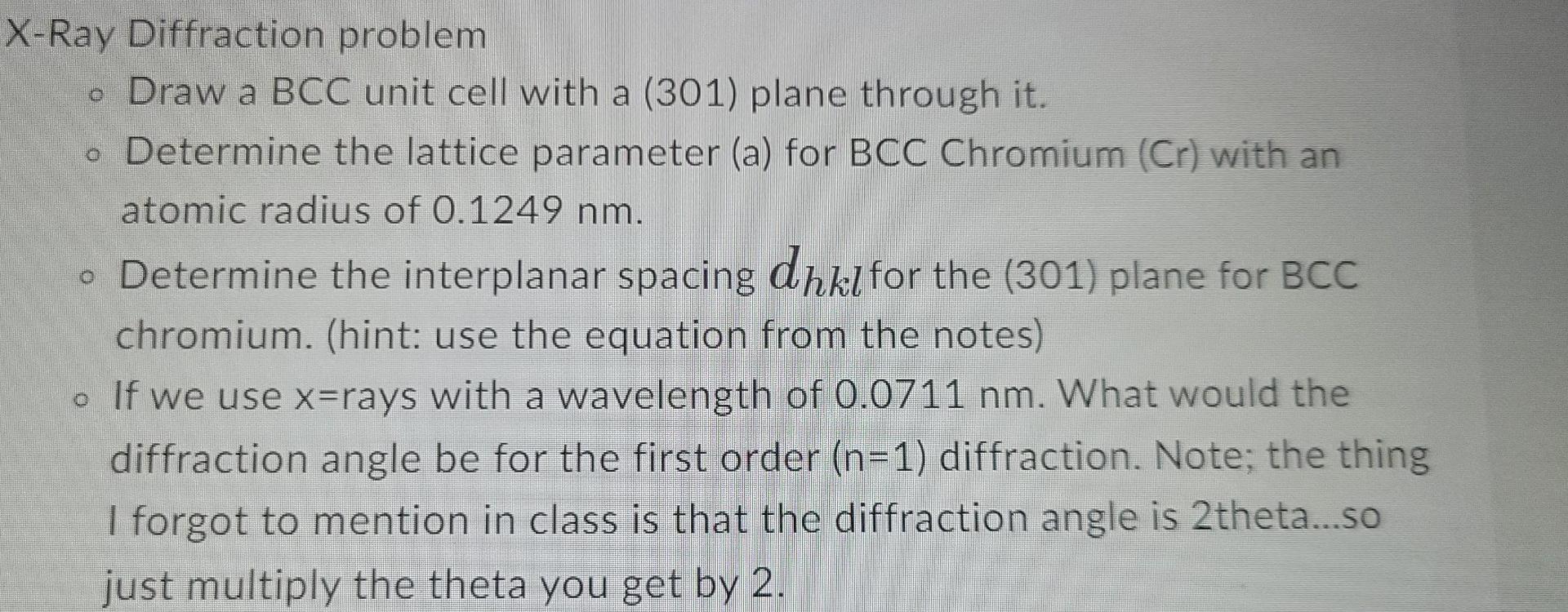 Solved X-Ray Diffraction problem o Draw a BCC unit cell with | Chegg.com