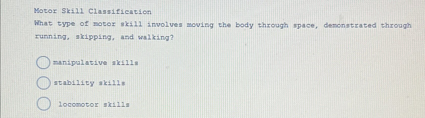 Solved Motor Skill ClassificationWhat type of motor skill | Chegg.com