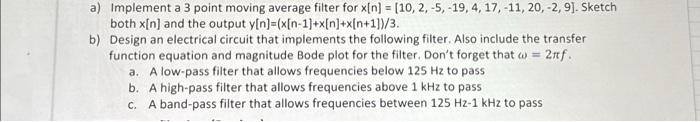 Solved a) Implement a 3 point moving average filter for | Chegg.com