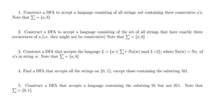 Solved 1. Construct a DFA to accept a language consisting of | Chegg.com