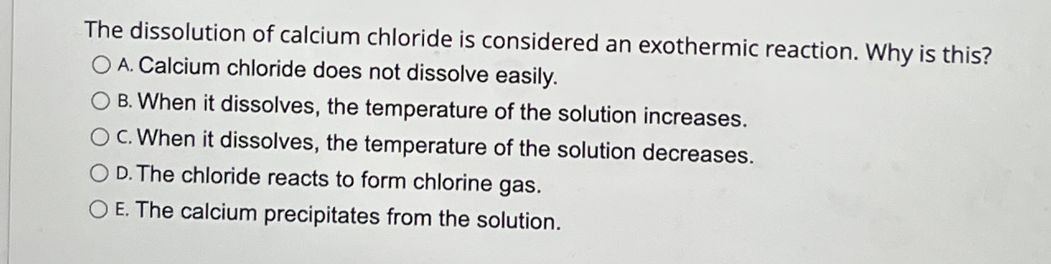 Solved The dissolution of calcium chloride is considered an | Chegg.com