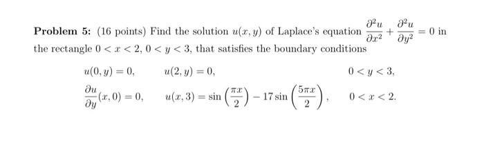 Solved Problem 5: (16 points) Find the solution u(x,y) of | Chegg.com