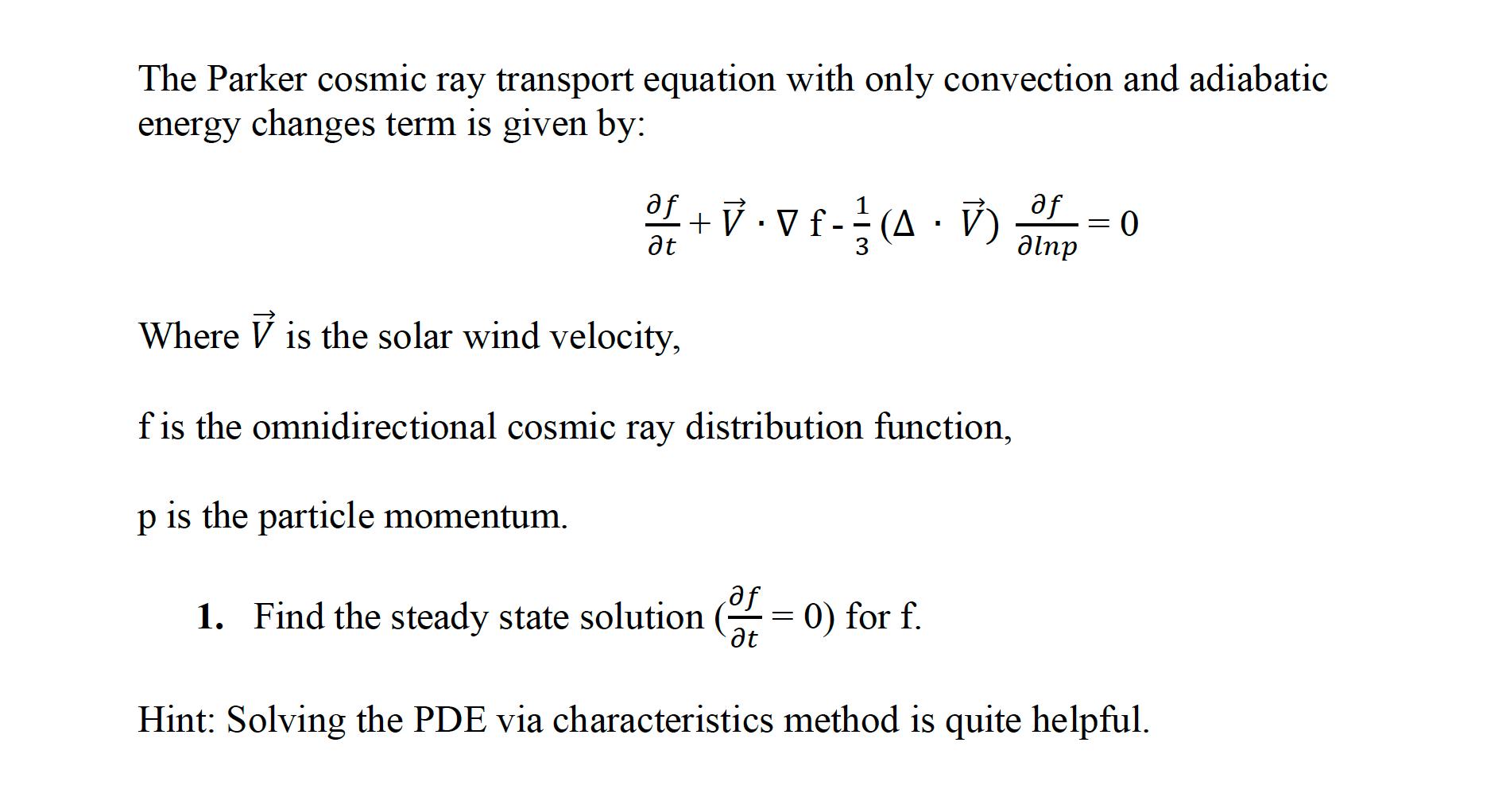 The Parker cosmic ray transport equation with only | Chegg.com