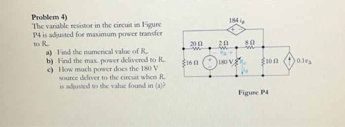 Solved Problem 4) The variable resistor in the circuit in | Chegg.com