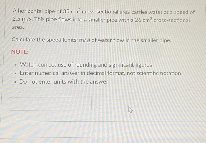 Solved A horizontal pipe of 35 cm² cross-sectional area | Chegg.com
