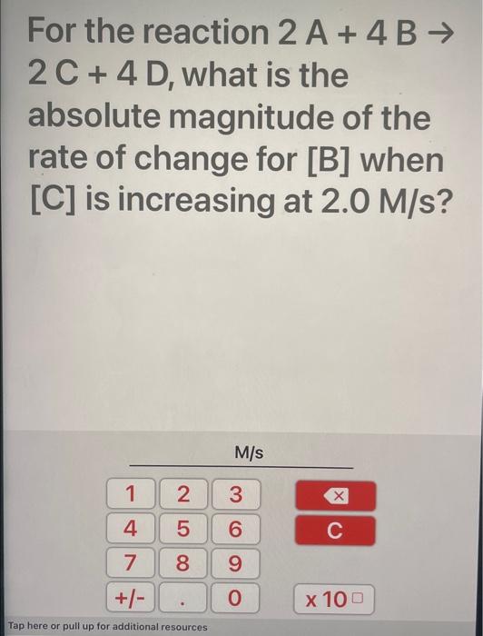 Solved For the reaction 2 A+4 B→ 2C+4D, what is the absolute | Chegg.com