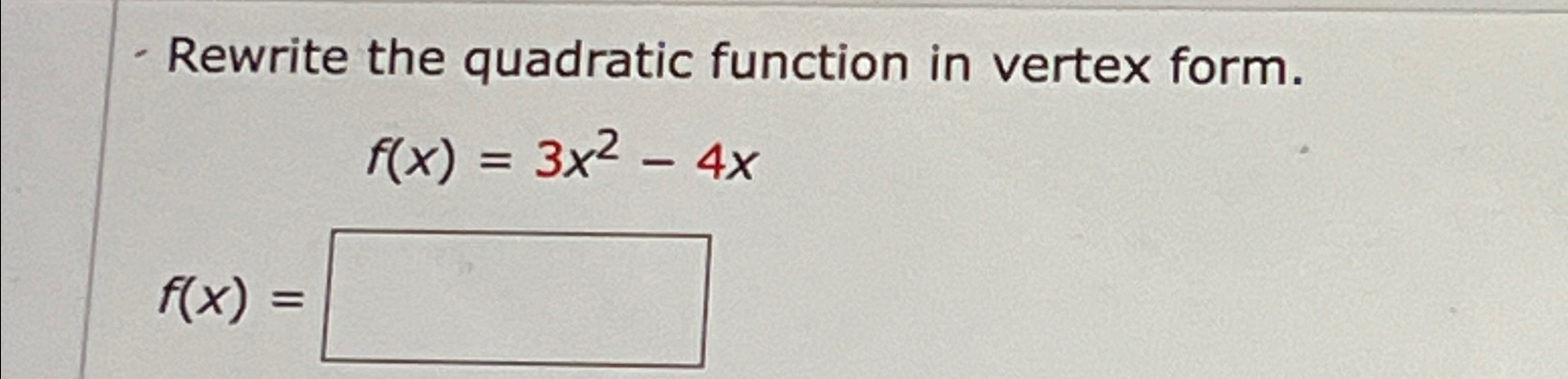 Solved Rewrite the quadratic function in vertex | Chegg.com