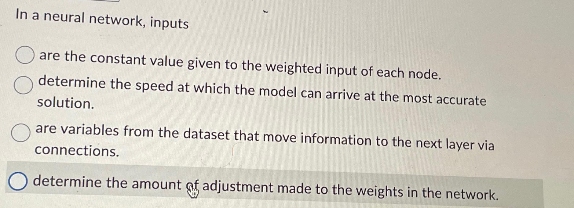 Solved In a neural network, inputsare the constant value | Chegg.com