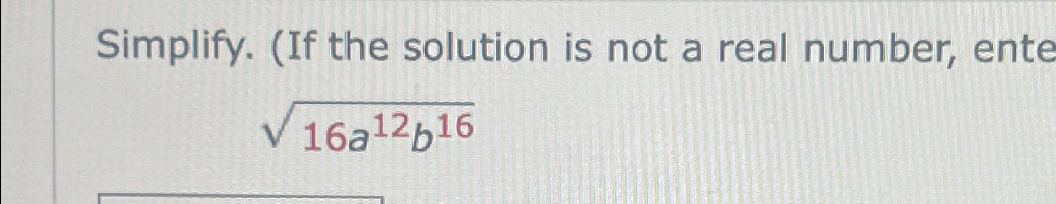 Solved Simplify. (If the solution is not a real number, | Chegg.com