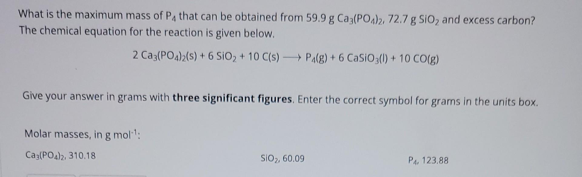 Solved What is the maximum mass of P4 that can be obtained | Chegg.com