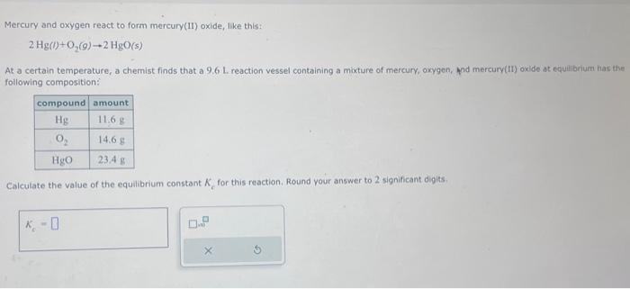 Solved Mercury and oxygen react to form mercury(II) oxide, | Chegg.com