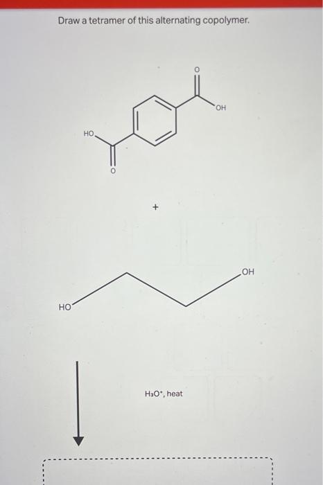 Solved Draw the monomers required to synthesize this | Chegg.com