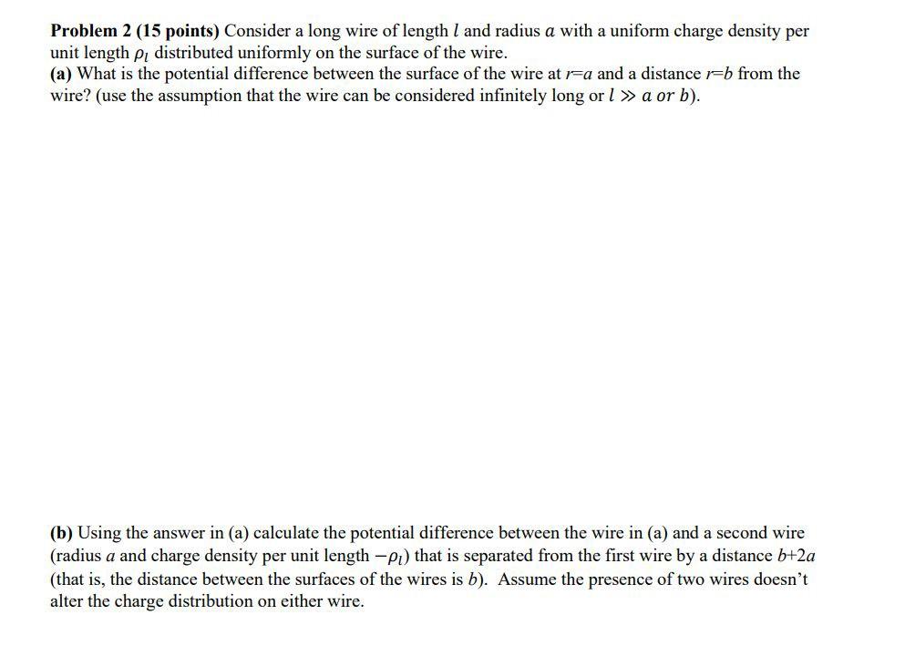 Solved Problem 2 (15 points) Consider a long wire of length | Chegg.com