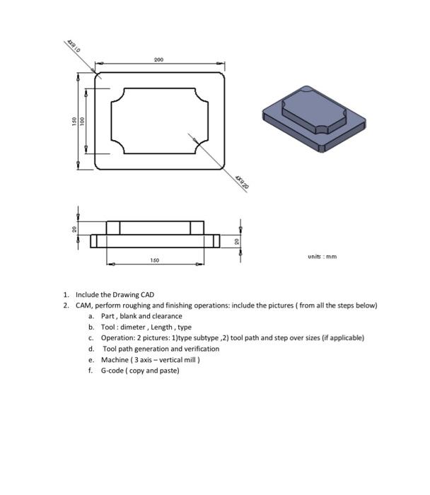 1. Include the Drawing CAD 2. CAM, perform roughing | Chegg.com
