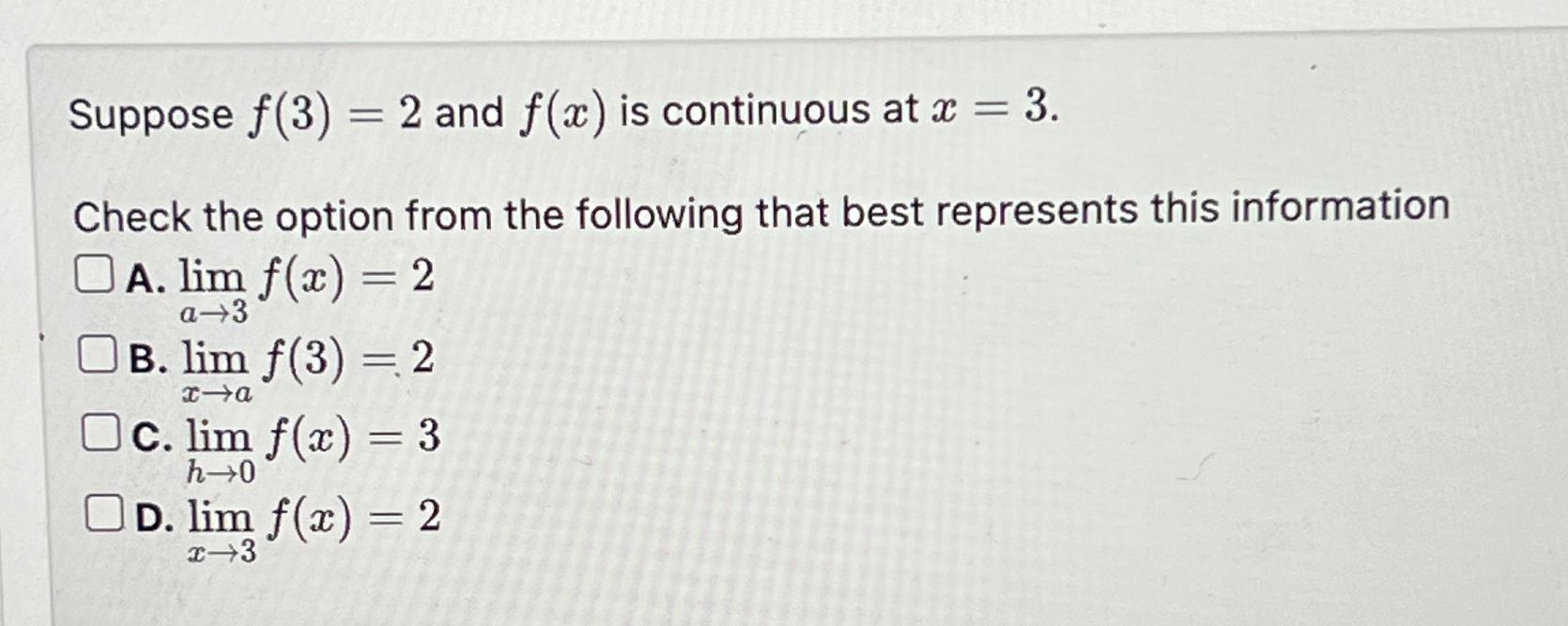 Solved Suppose f(3)=2 ﻿and f(x) ﻿is continuous at x=3.Check | Chegg.com