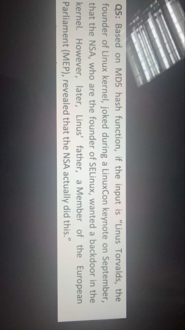 Solved Q5: Based on MD5 ﻿hash function, if the input is | Chegg.com