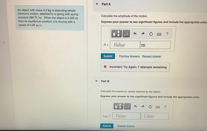 Solved Part A An object with mass 3.2 kg is executing simple | Chegg.com
