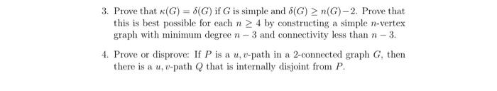 Solved 3. Prove that κ(G)=δ(G) if G is simple and | Chegg.com