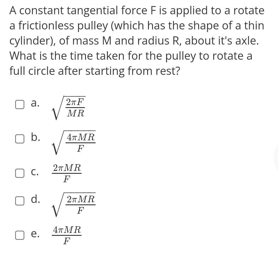 Solved A constant tangential force F is applied to a rotate | Chegg.com