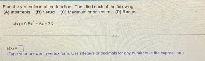 Solved Find the vertex form of the function. Then find each | Chegg.com