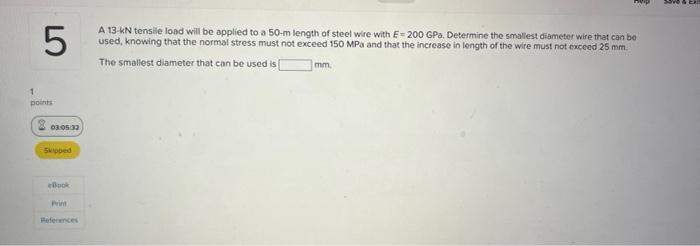 Solved A 13-kN tensile load will be applied to a 50-m length | Chegg.com