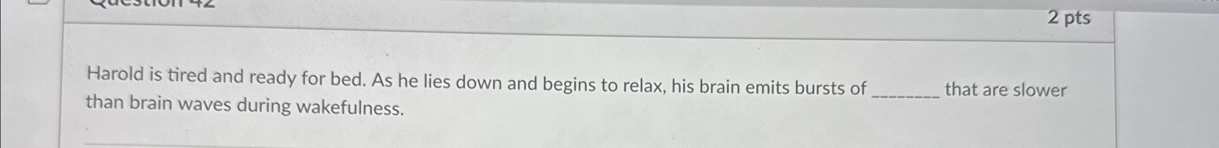 Solved Harold is tired and ready for bed. As he lies down | Chegg.com