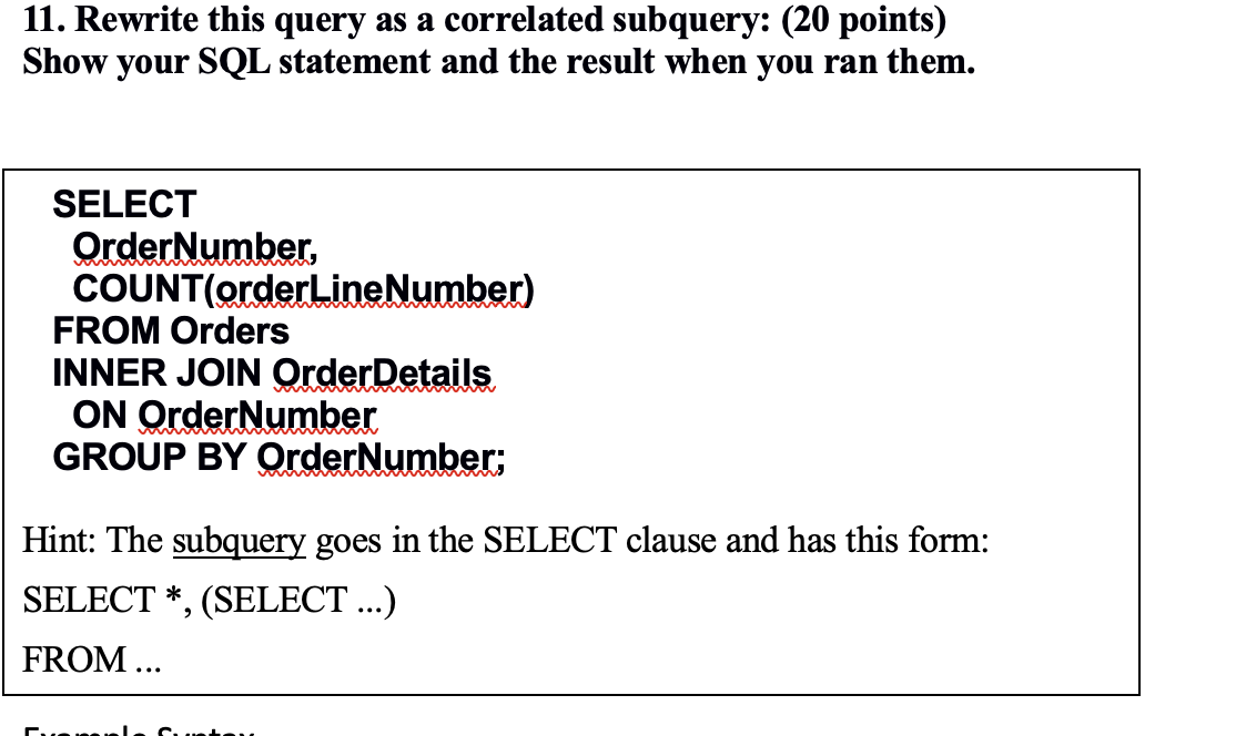 Solved 11. ﻿Rewrite this query as a correlated subquery: | Chegg.com