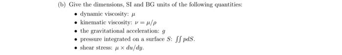 Solved (b) Give the dimensions, SI and BG units of the | Chegg.com