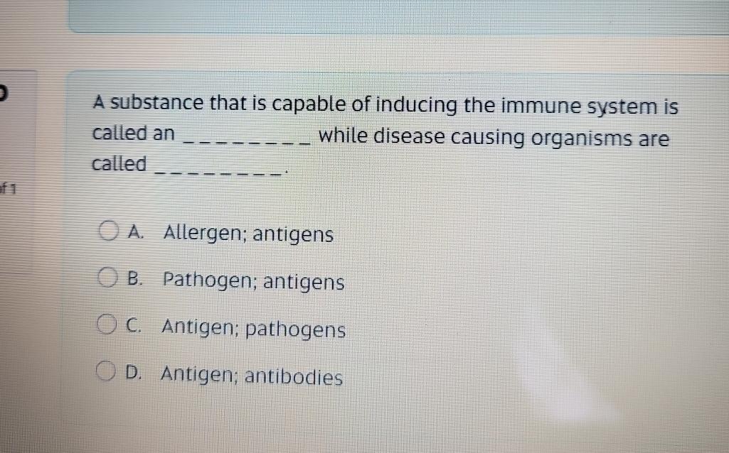 Solved A substance that is capable of inducing the immune | Chegg.com