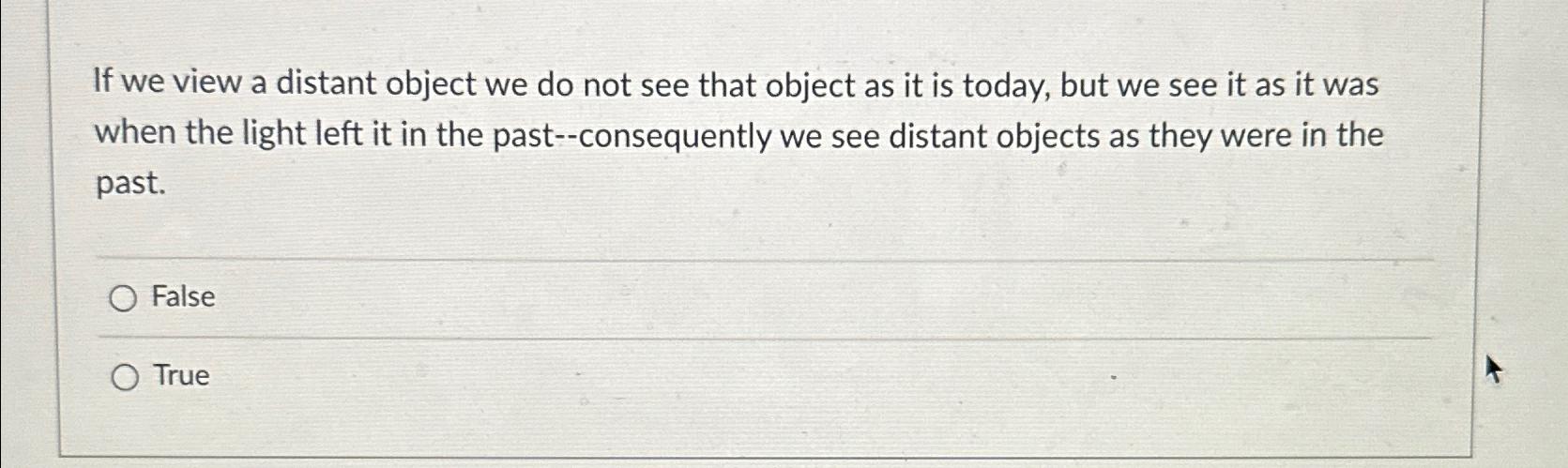Solved If we view a distant object we do not see that object | Chegg.com