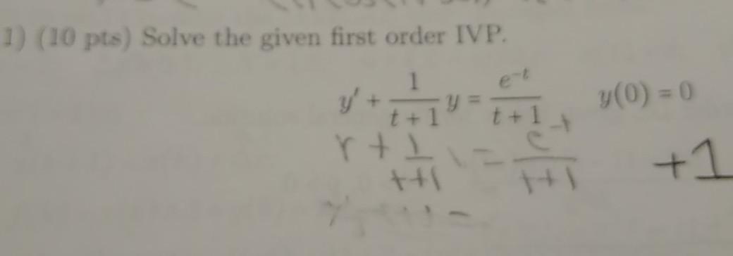 Solved 1) (10 pts) Solve the given first order IVP. y(O) = 0 | Chegg.com