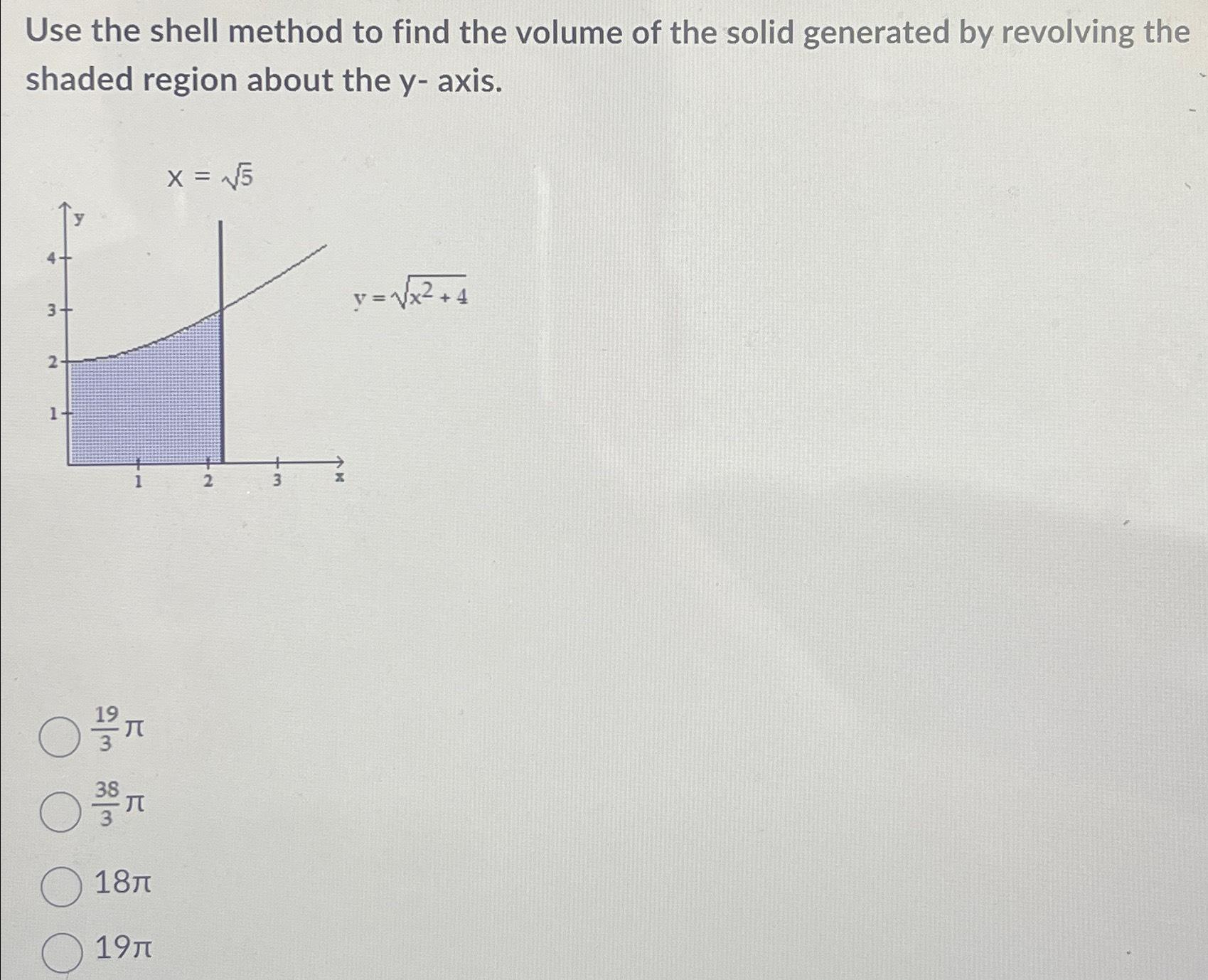 Solved Use the shell method to find the volume of the solid | Chegg.com