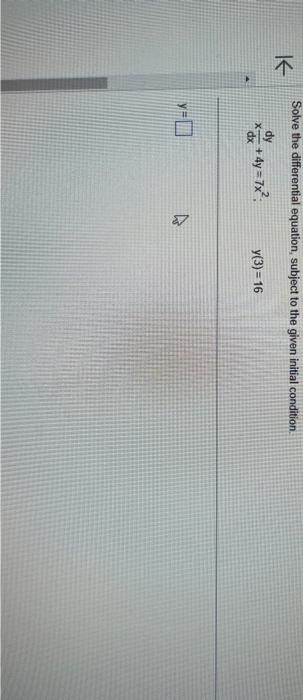 Solved Solve the differential equation, subject to the given | Chegg.com