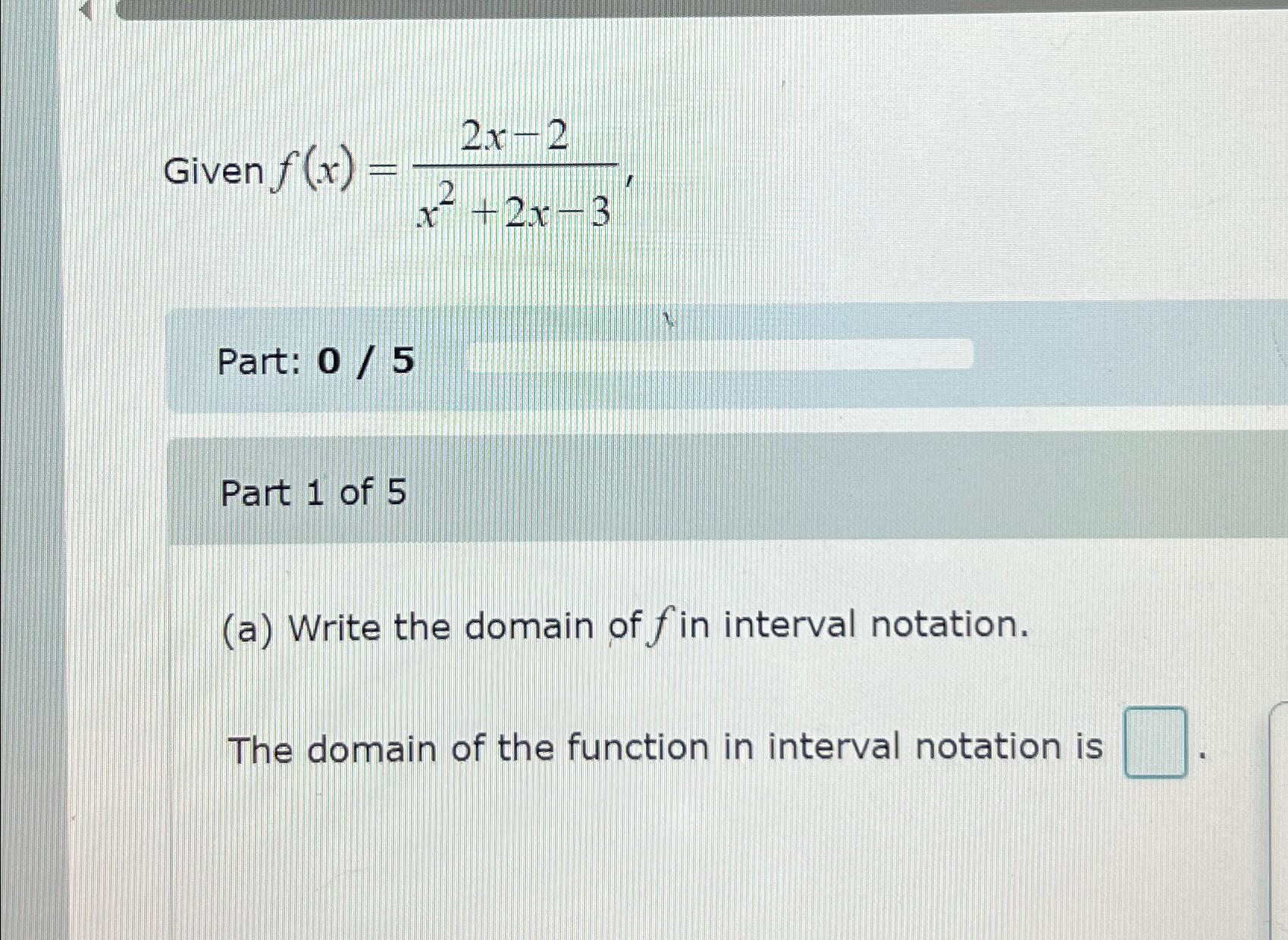 Solved Given f(x)=2x-2x2+2x-3Part: 05Part 1 ﻿of 5(a) ﻿Write | Chegg.com