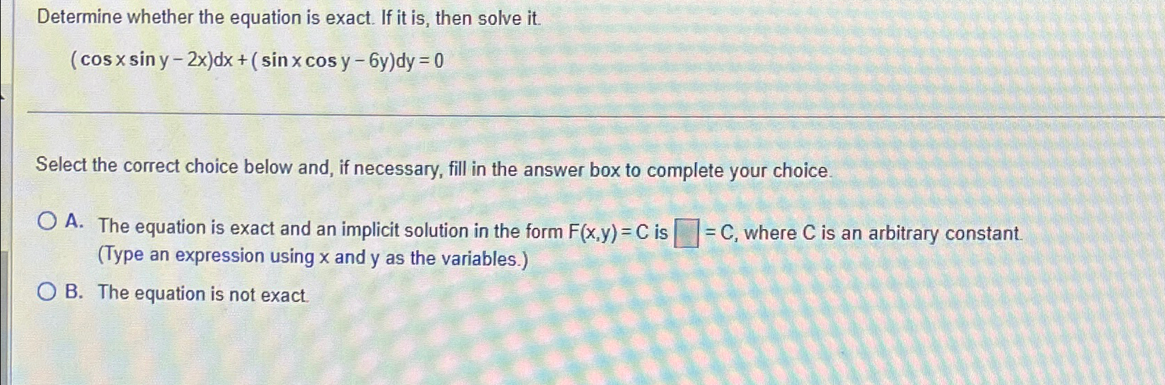 Solved Determine whether the equation is exact. If it is, | Chegg.com