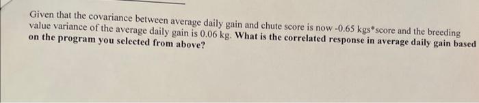 Given that the covariance between average daily gain | Chegg.com
