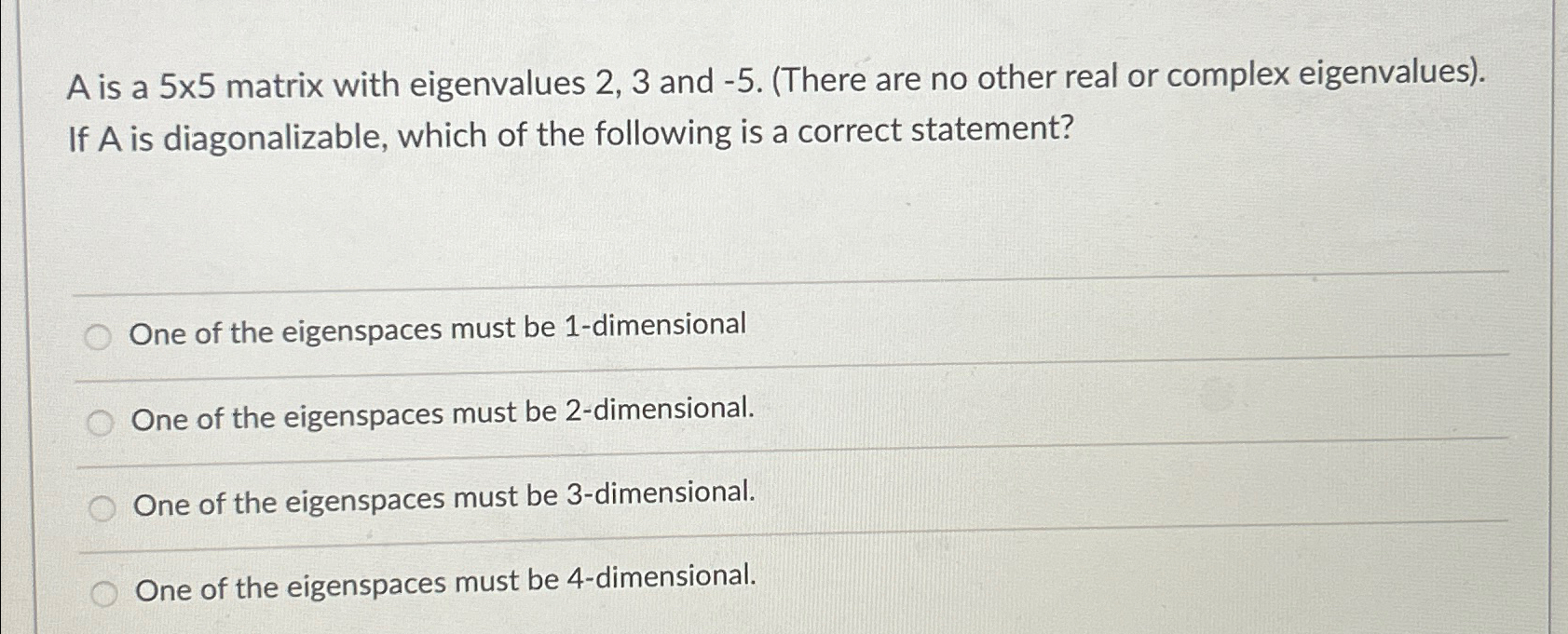 Solved A is a 5×5 ﻿matrix with eigenvalues 2,3 ﻿and | Chegg.com