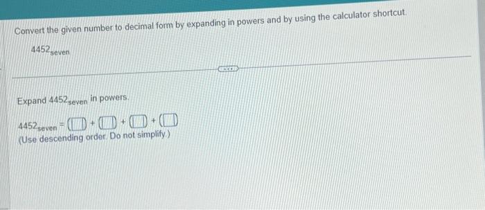 Solved Convert the given number to decimal form by expanding | Chegg.com