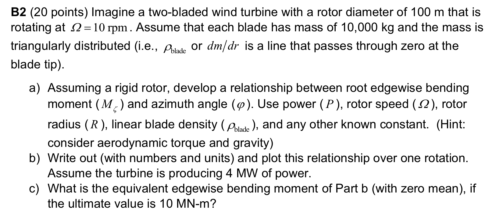 Solved Imagine a two-bladed wind turbine with a rotor | Chegg.com