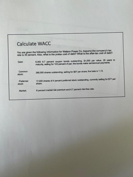 Solved Calculate WACC You ane ghven the following | Chegg.com