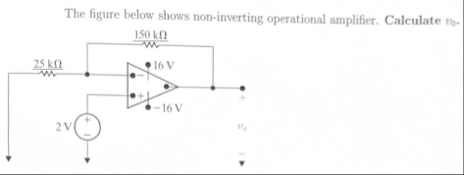 Solved The figure below shows non-inverting operational | Chegg.com