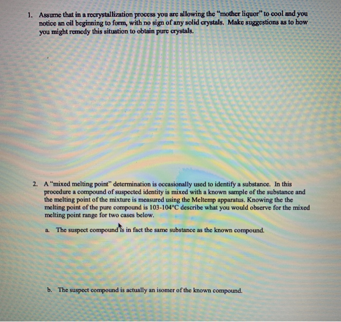 Solved 1. Assume that in a recrystallization process you are | Chegg.com