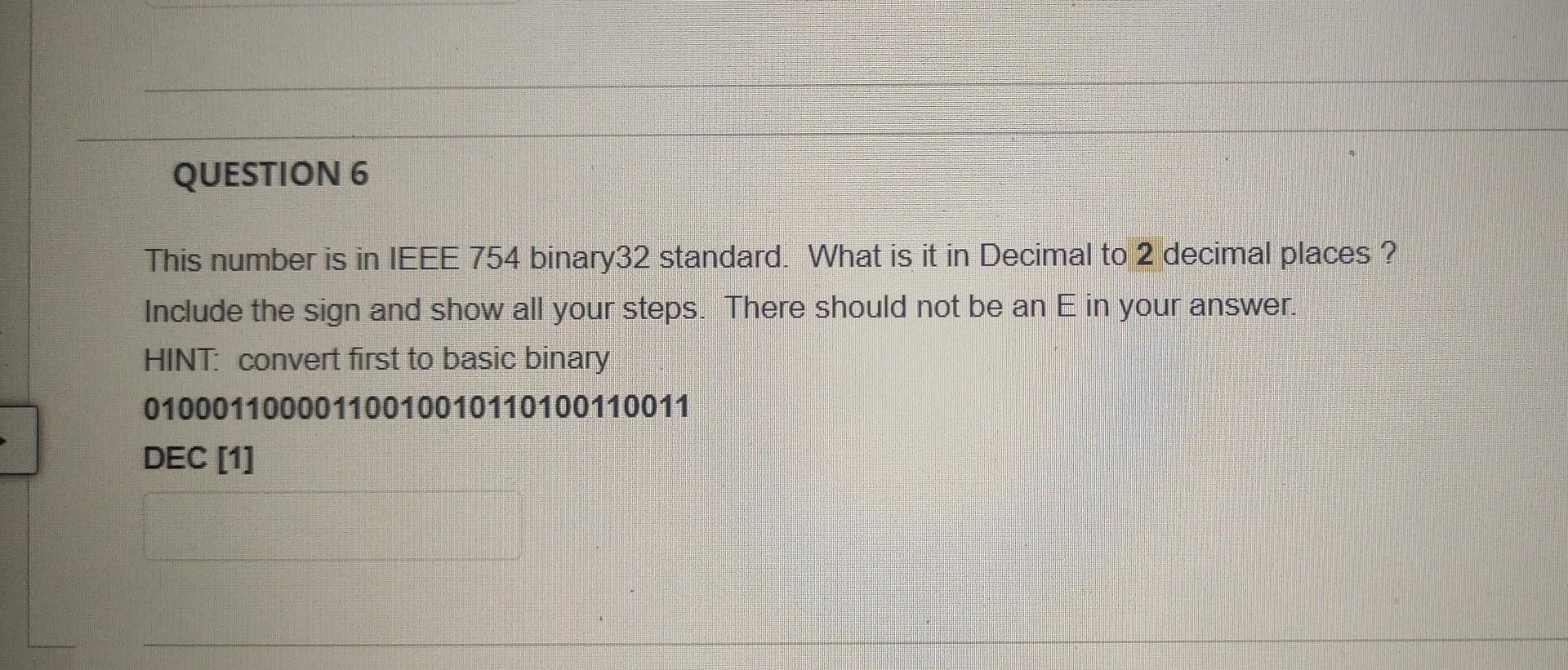 Solved QUESTION 6 This number is in IEEE 754 binary32 | Chegg.com