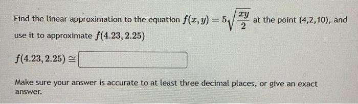 Solved Find the linear approximation to the equation | Chegg.com