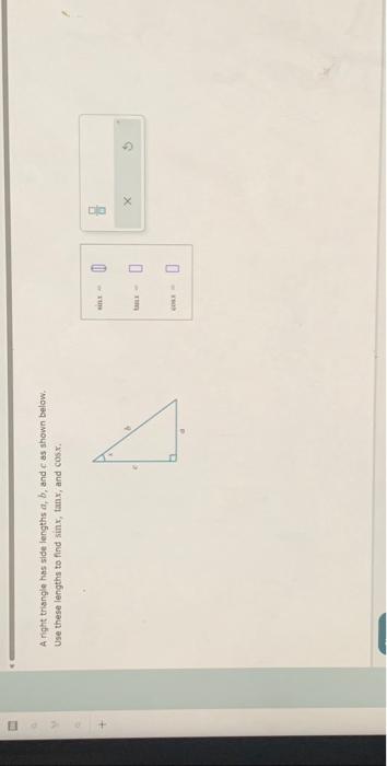 Solved A right triangle has side lengths a,b, and c as shown | Chegg.com