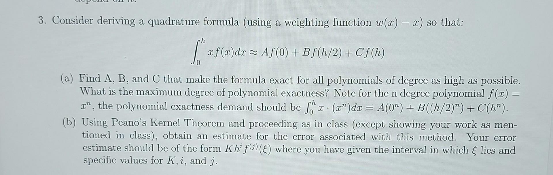 Solved 3. Consider deriving a quadrature formula (using a | Chegg.com
